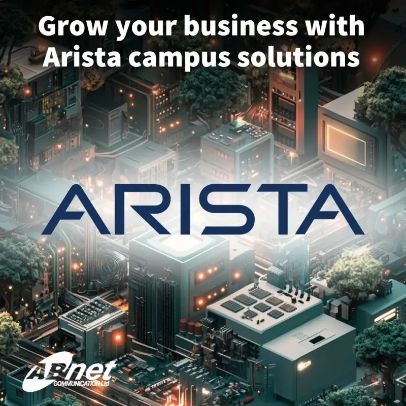 Arista Campus Solutions - ABnet Communication Ltd.